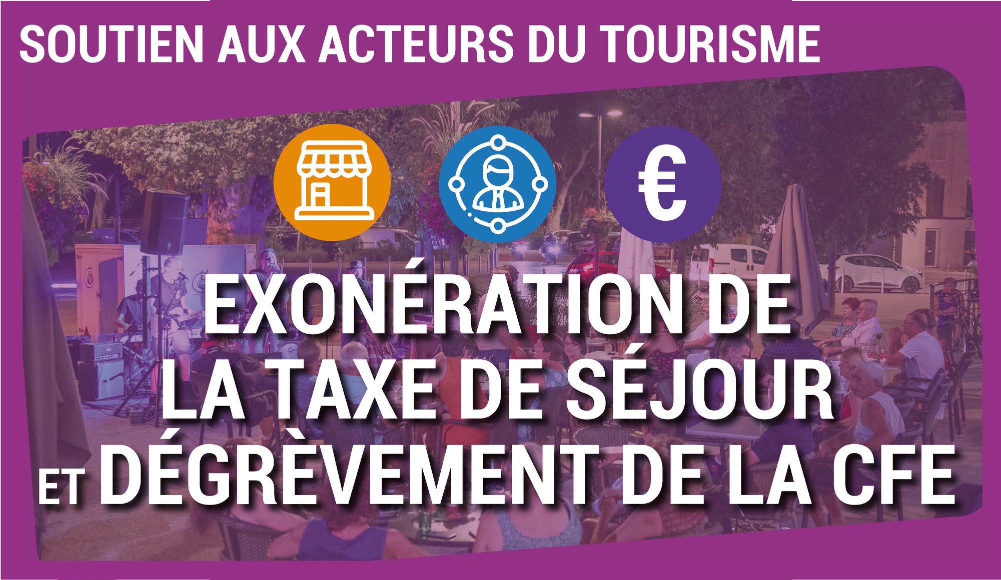 Exonération de la taxe de séjour et dégrèvement de la CFE - Communauté ...